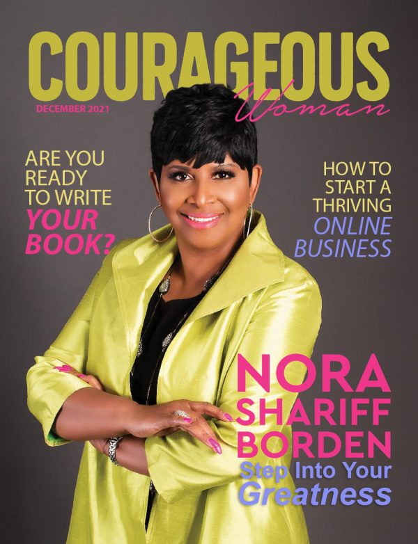 Step Into Your Greatness with Nora Shariff-Borden - Courageous Woman ...