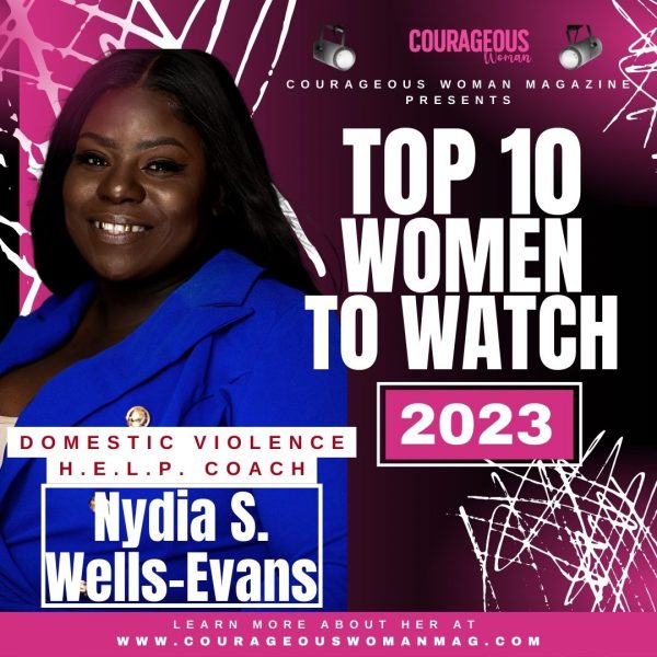 TOP 10 WOMEN TO WATCH: NYDIA S. WELLS-EVANS - Courageous Woman Magazine