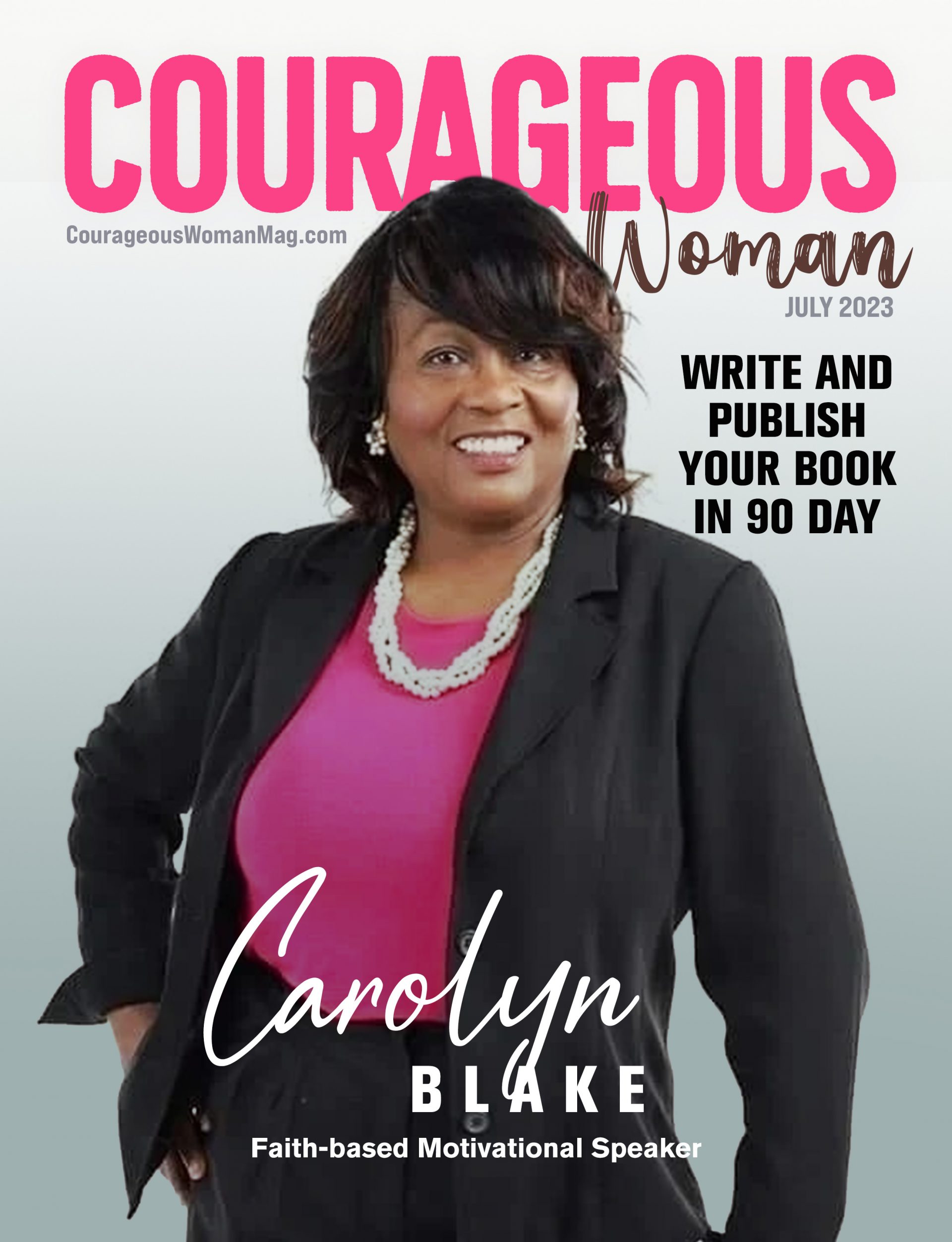 Who is Carolyn E. Blake - Courageous Woman Magazine