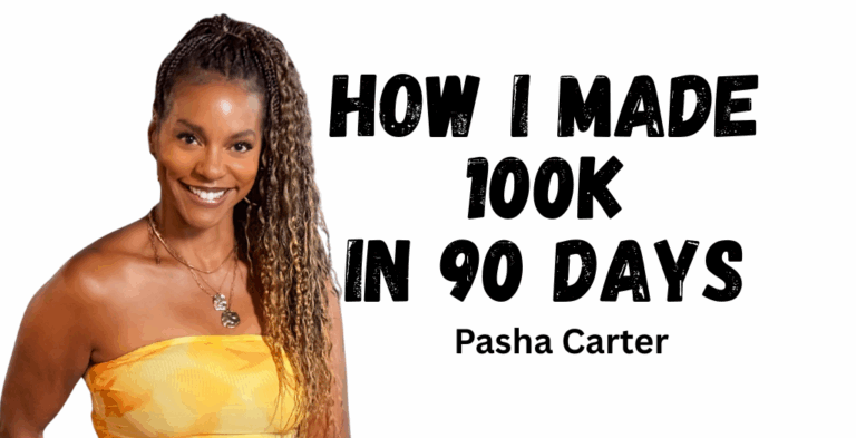 Pasha Carter: How I Made $100K in 90 Days - Courageous Woman Magazine
